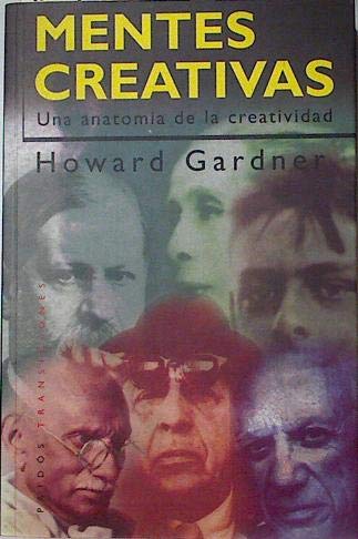 Mentes Creativas/ Creating Minds: Una Anatomia De La Creatividad/ an ...