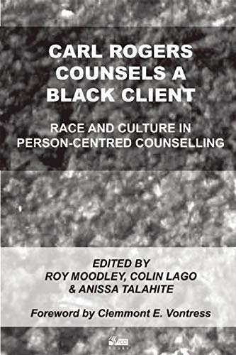 Carl Rogers Counsels a Black Client: Race and Culture in Person-Centred ...