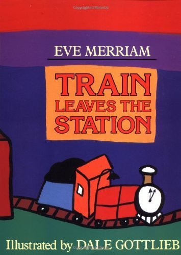 Train Leaves the Station by Eve Merriam (1994-09-15) by Eve Merriam ...