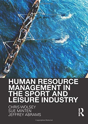 Human Resource Management in the Sport and Leisure Industry by Chris ...