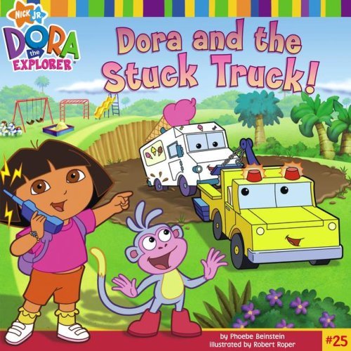 Dora and the Stuck Truck (Dora the Explorer 8x8 (Quality)) by Phoebe ...