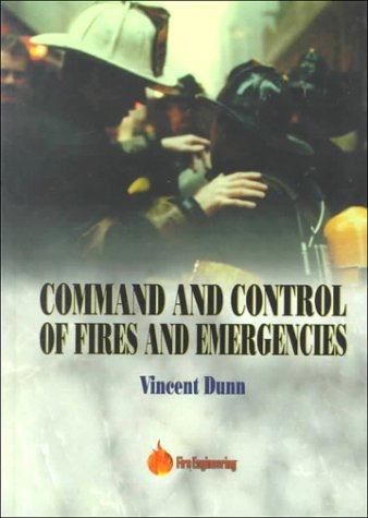 By Vincent Dunn Command and Control of Fires and Emergencies (1st First ...