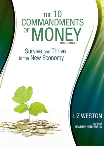 The 10 Commandments of Money: Survive and Thrive in the New Economy by ...