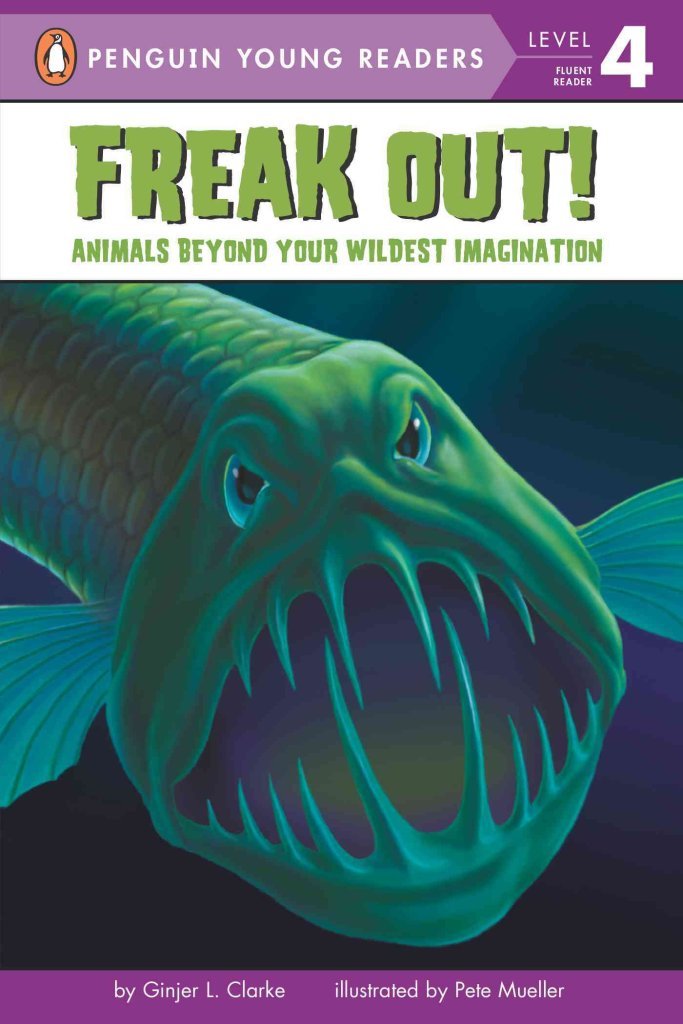 [Freak Out!: Animals Beyond Your Wildest Imagination] (By: Ginjer L ...