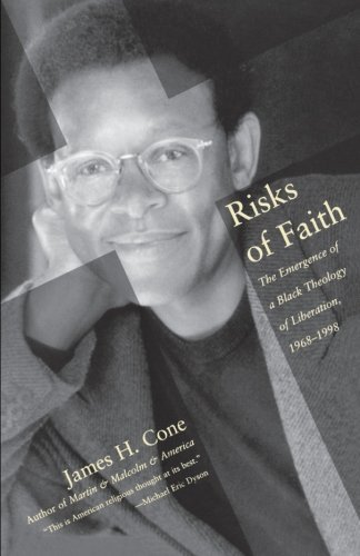Risks of Faith: The Emergence of a Black Theology of Liberation, 1968 ...