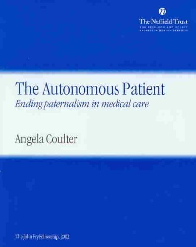 The Autonomous Patient: Ending Paternalism in Medical Care by Angela ...