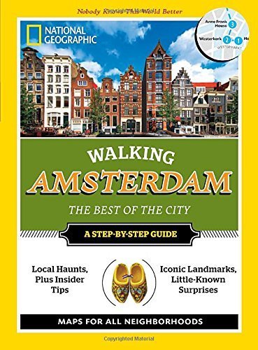 National Geographic Walking Amsterdam: The Best of the City (National ...