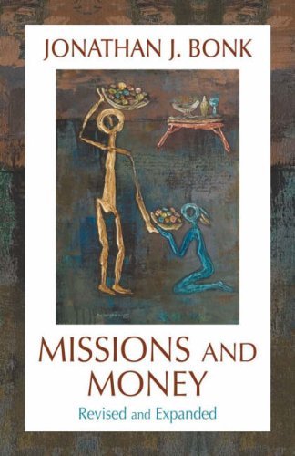 Missions and Money: Affluence as a Missionary Problem...Revisited ...