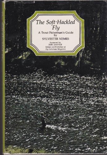 The soft-hackled fly by Sylvester Nemes | Goodreads