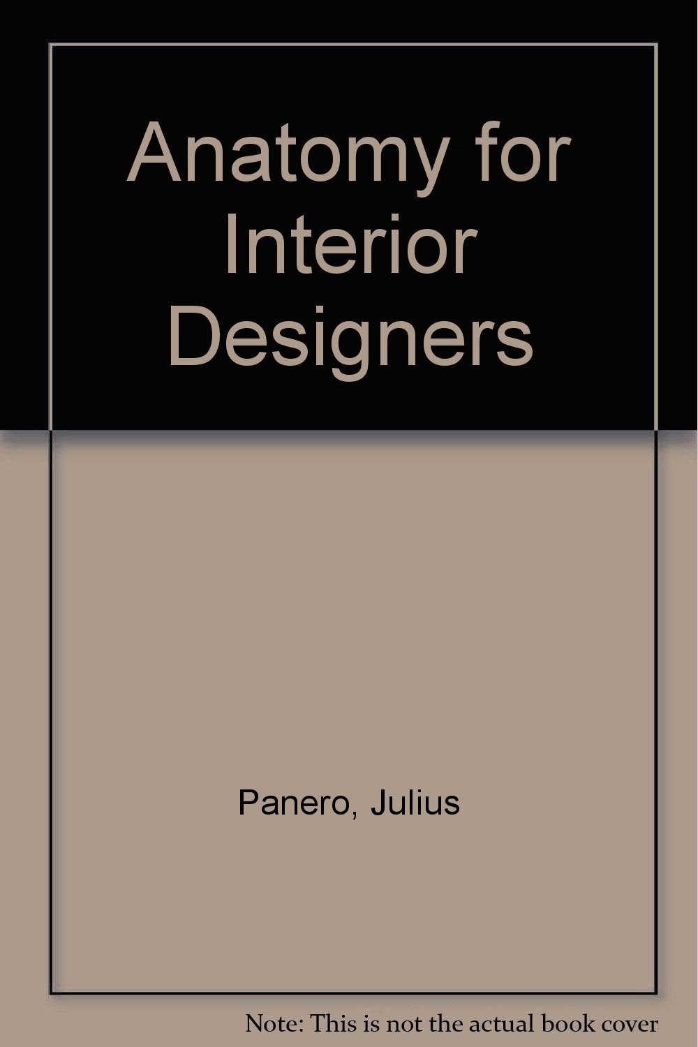Anatomy for Interior Designers by Julius Panero | Goodreads