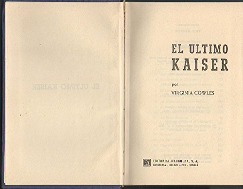 EL ULTIMO KAISER by Virginia Cowles | Goodreads