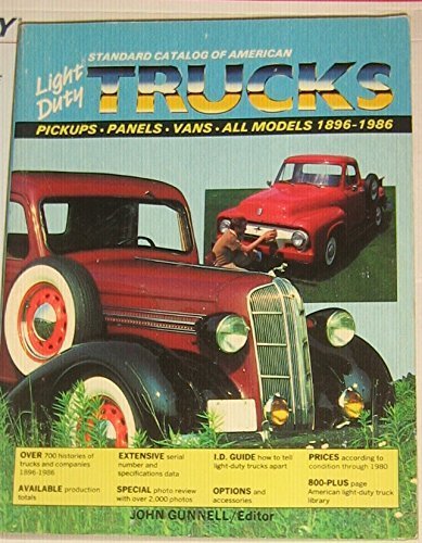 Standard catalog of American light duty trucks: Pickups, panels, vans ...