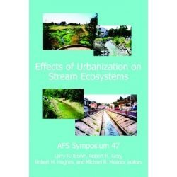 Effects Of Urbanization On Stream Ecosystems By Larry R Brown Goodreads
