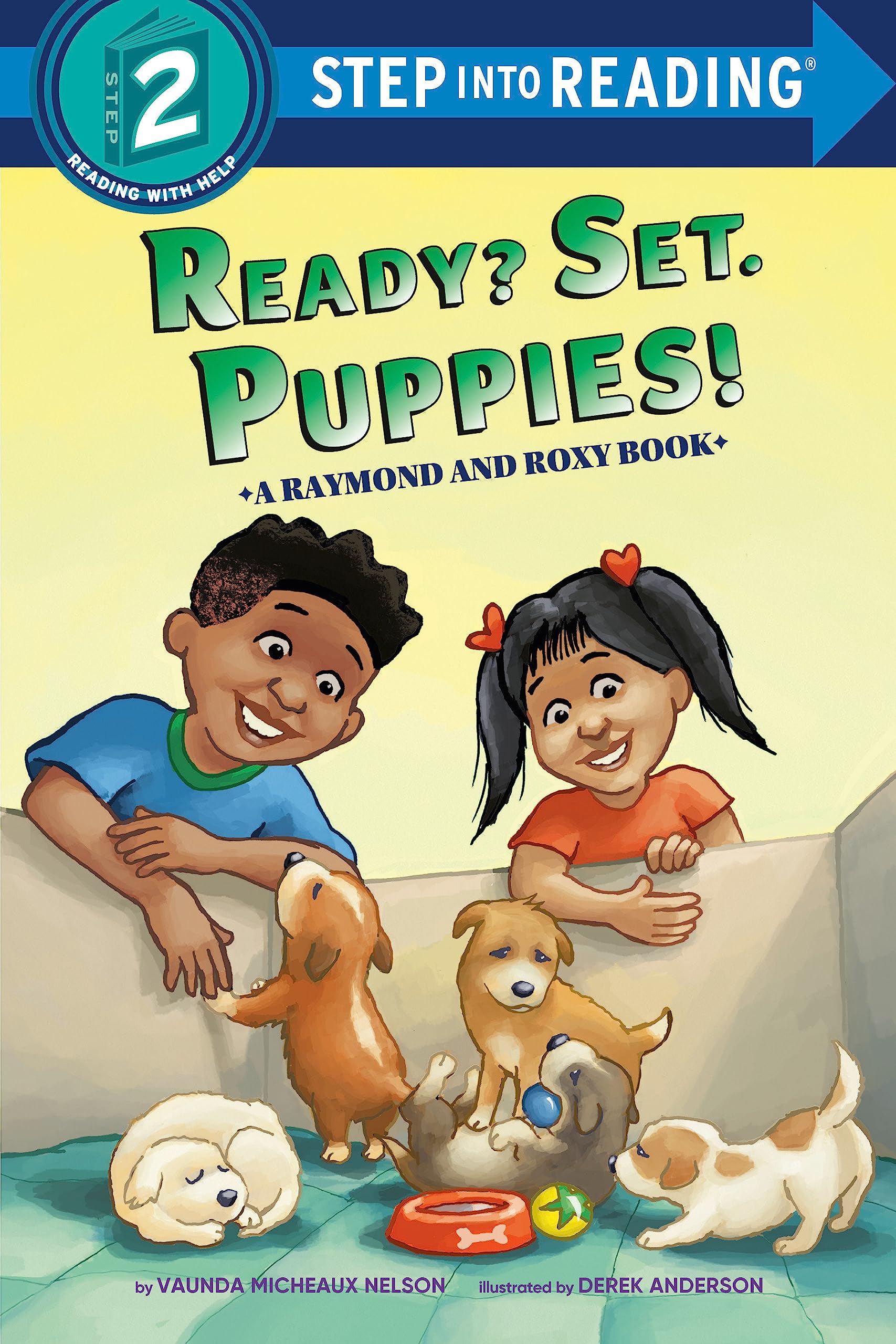 Ready? Set. Puppies! (Raymond and Roxy) by Vaunda Micheaux Nelson ...