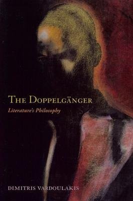 [(The Doppelganger: Literature's Philosophy)] [Author: Dimitris ...