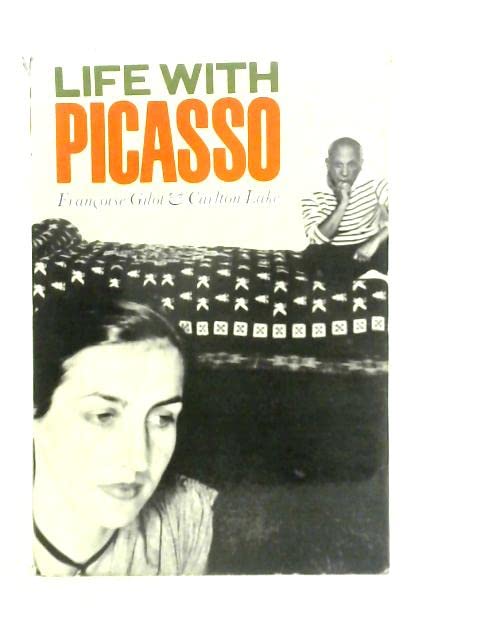 Life With Picasso by Françoise Gilot | Goodreads