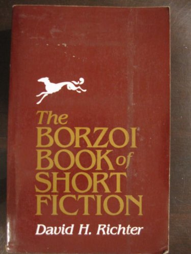 The Borzoi book of short fiction by David H. Richter | Goodreads