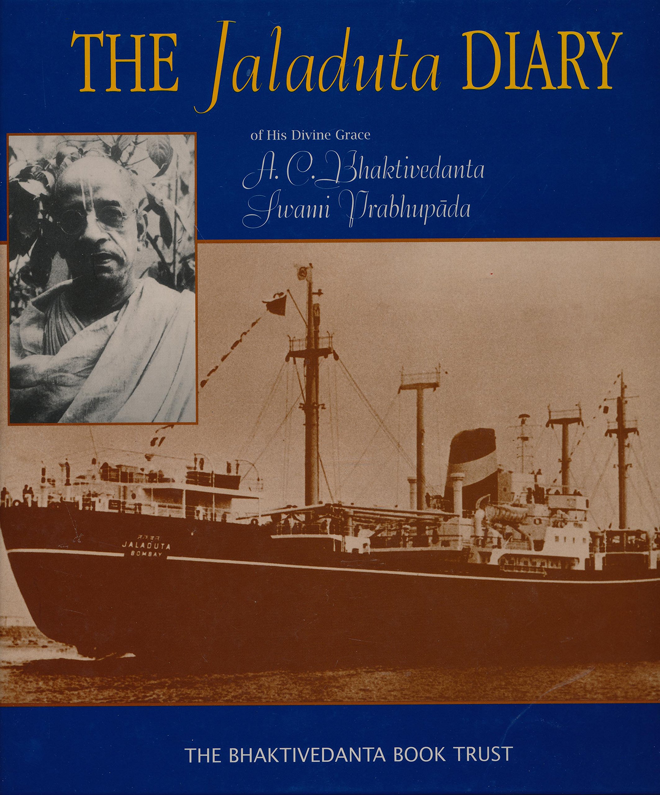 Jaladuta Diary of His Divine Grace A. C. Bhaktivedanta Swami Prahupada ...