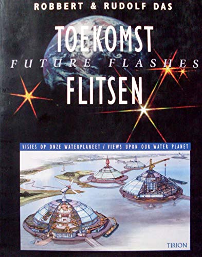 Future Flashes (Toekomst Flitsen): Views Upon Our Water Planet by ...