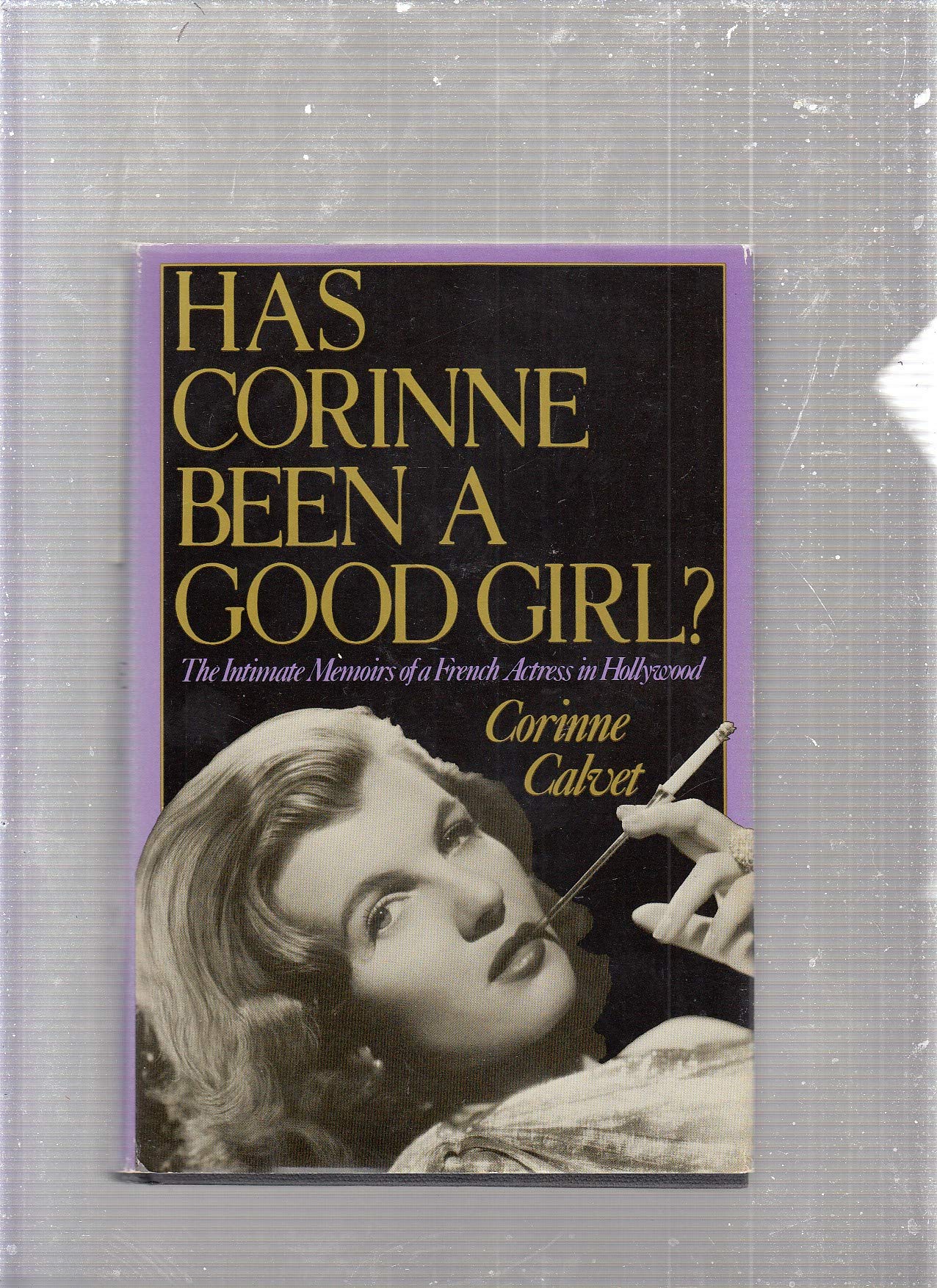 Has Corinne Been a Good Girl?: The Intimate Memoirs of a French Actress ...