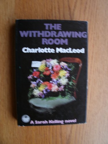 The Withdrawing Room by Charlotte MacLeod | Goodreads