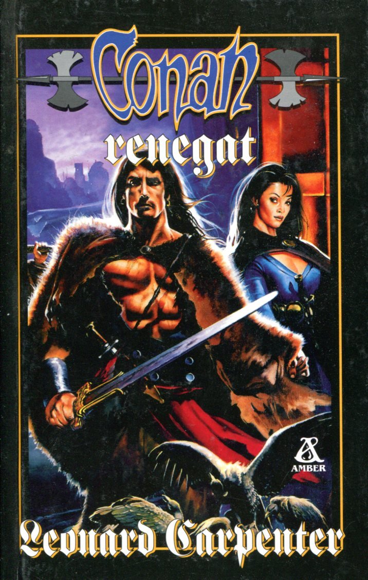 Conan renegat / Conan the Renegade by Leonard Carpenter | Goodreads