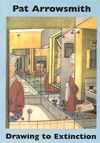 Drawing to Extinction: Poems and Pictures by Arrowsmith, Pat (2000 ...