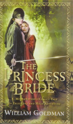 The Princess Bride: S. Morgenstern's Classic Tale of True Love and High ...