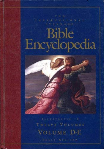The International Standard Bible Encyclopedia Illustrated in Twelve ...