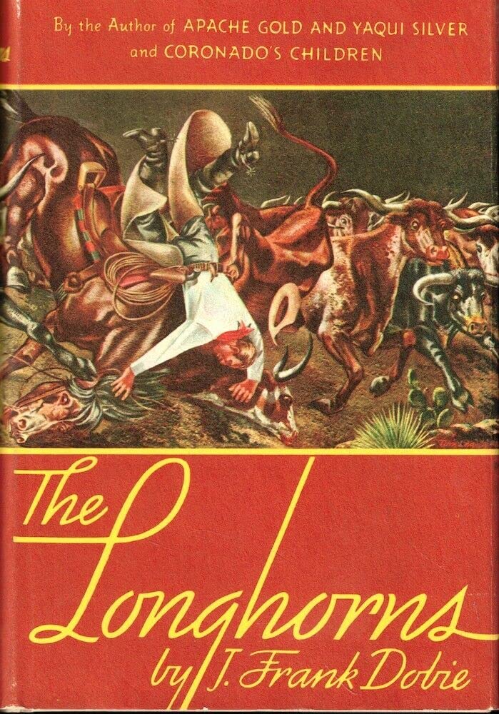 Longhorns by J. Frank Dobie | Goodreads