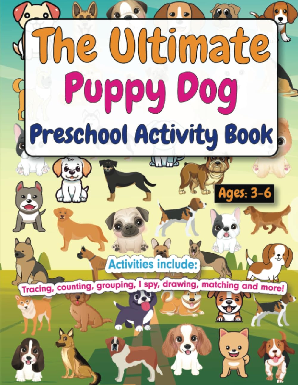 The Ultimate Puppy Dog Preschool Activity Book (Ages 3-6): Activities ...