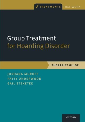 Group Treatment for Hoarding Disorder: Therapist Guide (Treatments That ...