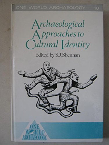 Archaeological Approaches to Cultural Identity by Stephen Shennan ...