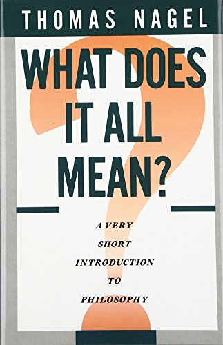 What Does It All Mean: A Very Short Introduction to Philosophy by Nagel ...