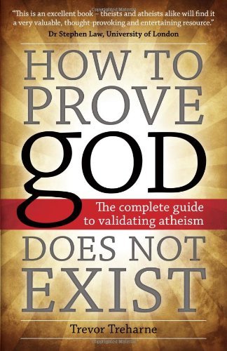 How to Prove god Does Not Exist: The Complete Guide to Validating ...