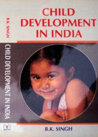 Child Development In India By B K Singh Goodreads