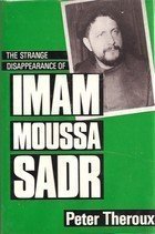 Strange Disappearance of Imam Moussa Sadr by Peter Theroux | Goodreads