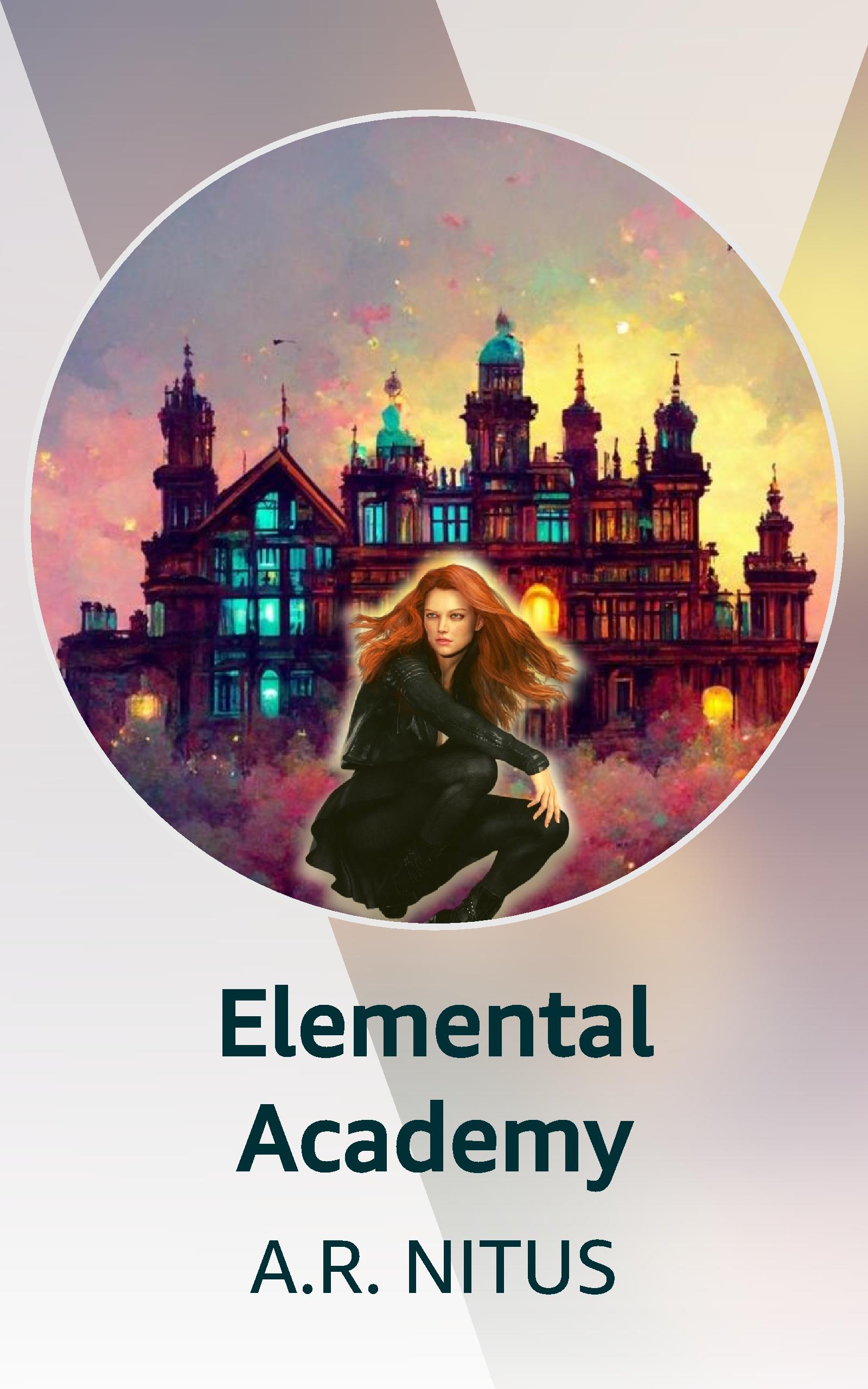 Elemental Academy by A.R. NITUS | Goodreads