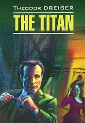 The Titan by Theodore Dreiser | Goodreads