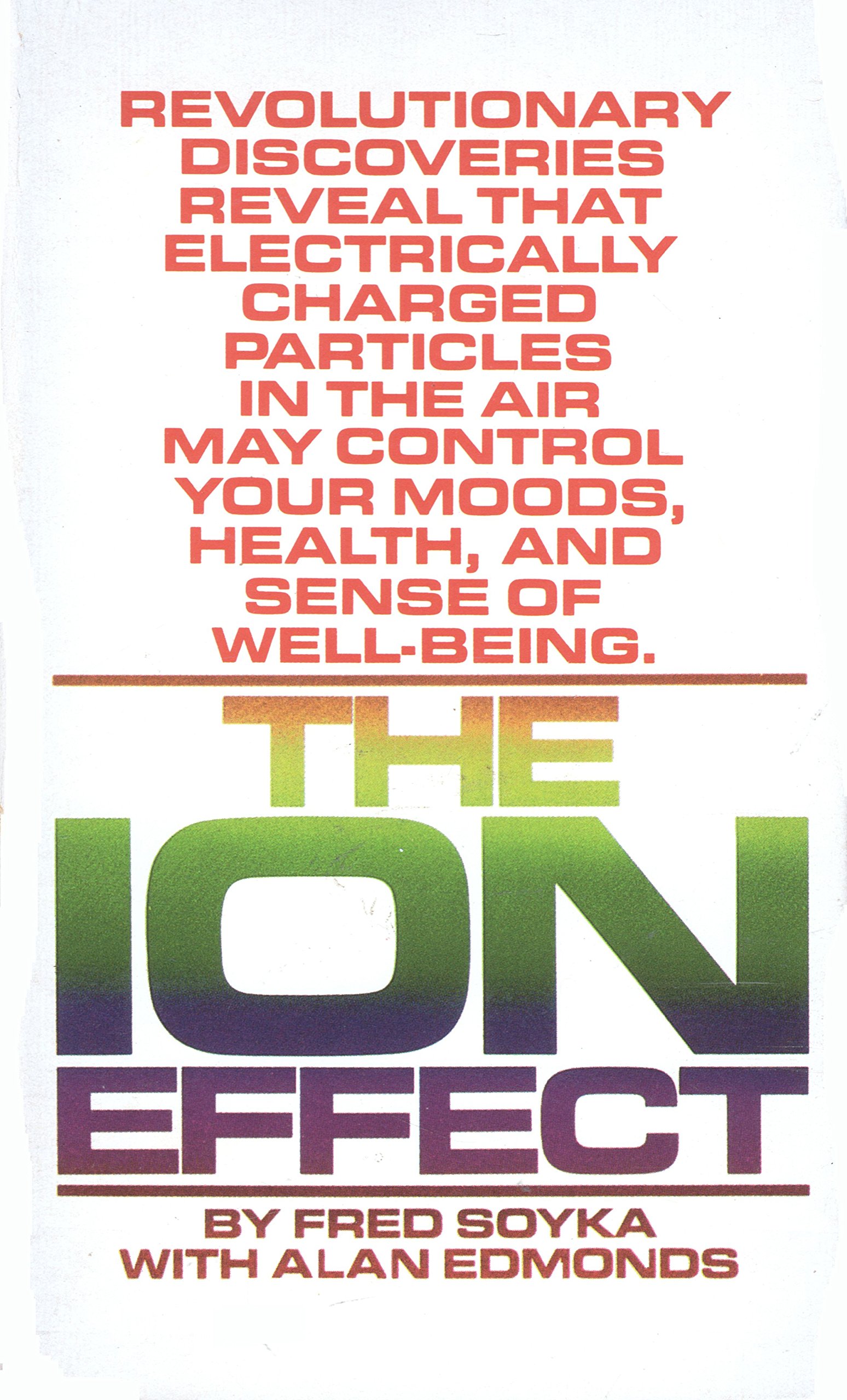 The Ion Effect by Fred Soyka | Goodreads