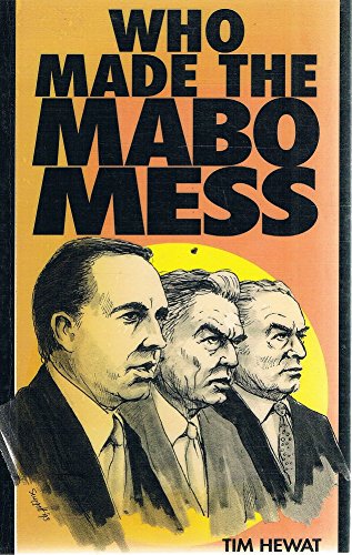 Who made the Mabo mess by Tim Hewat | Goodreads