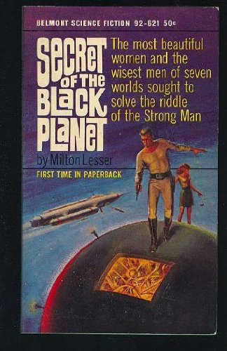 Secret of the Black Planet by Milton Lesser | Goodreads