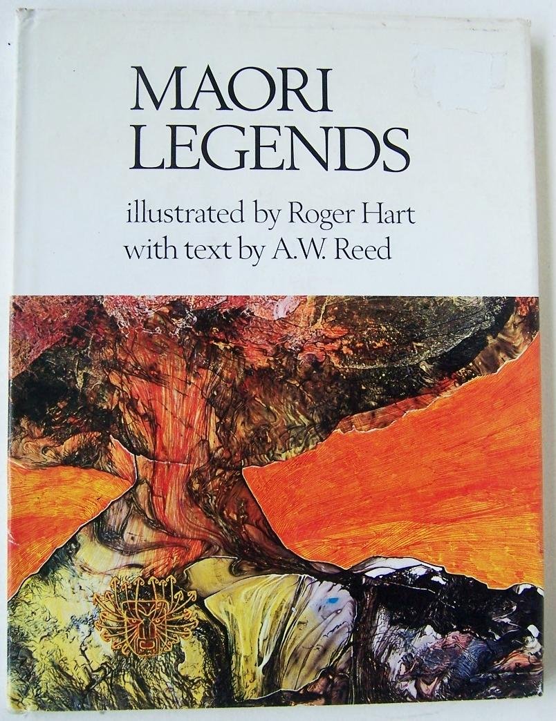 Maori legends; by Roger Hart | Goodreads
