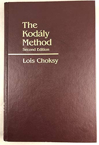 The Kodaly Method: Comprehensive Music Education from Infant to Adult ...