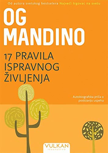 17 pravila ispravnog zivljenja by Og Mandino | Goodreads