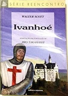 Ivanhoe (Em Portuguese do Brasil) by unknown author | Goodreads