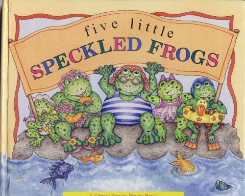 Five Little Speckled Frogs by Fran Thatcher | Goodreads