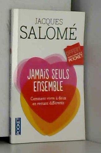 Jamais seuls ensemble: comment vivre a deux en restant differents by ...