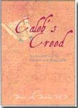 Caleb's Creed by Brent A. Barlow | Goodreads