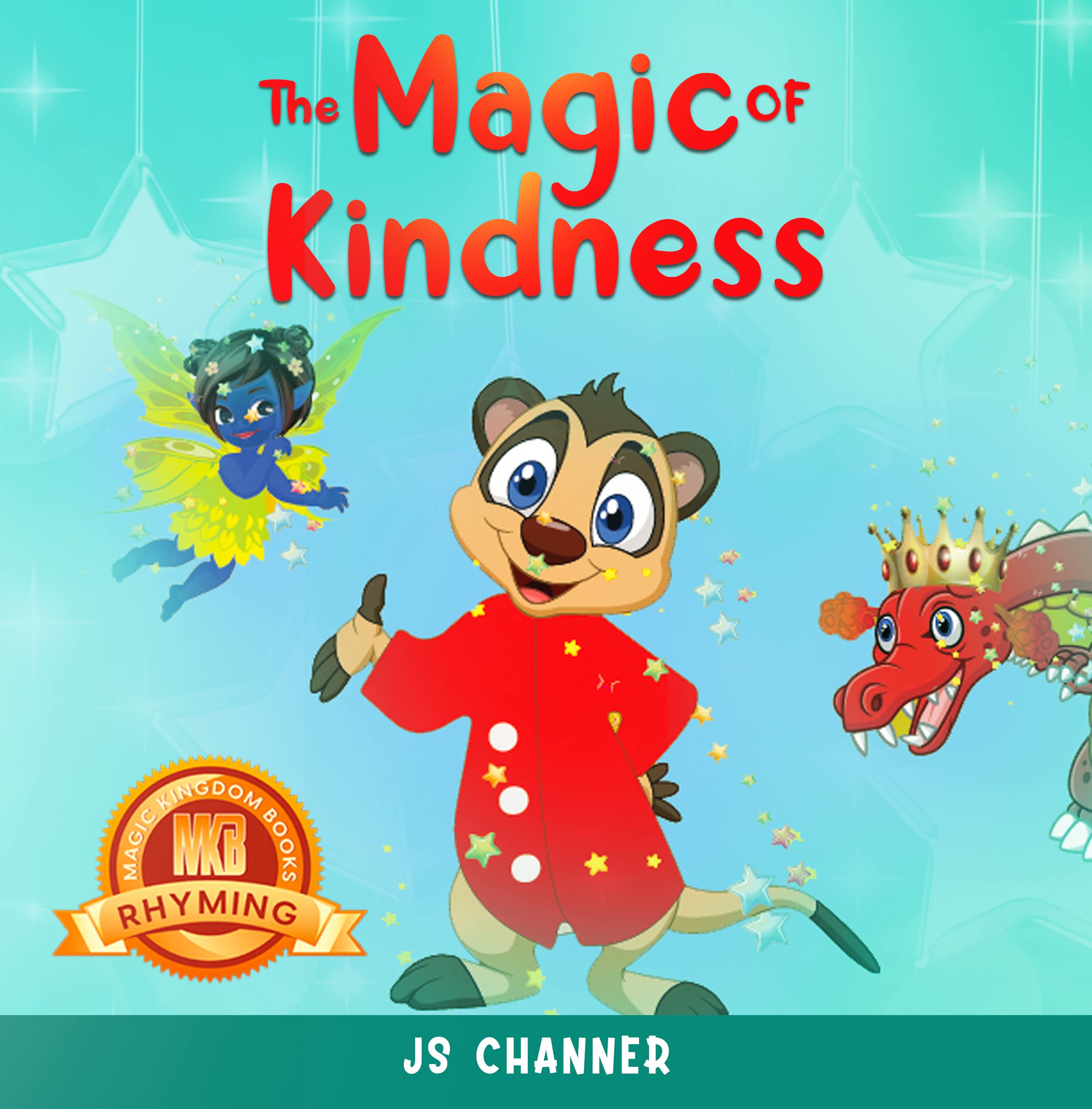 The Magic of Kindness: An exciting rhyming children's book on Kindness ...